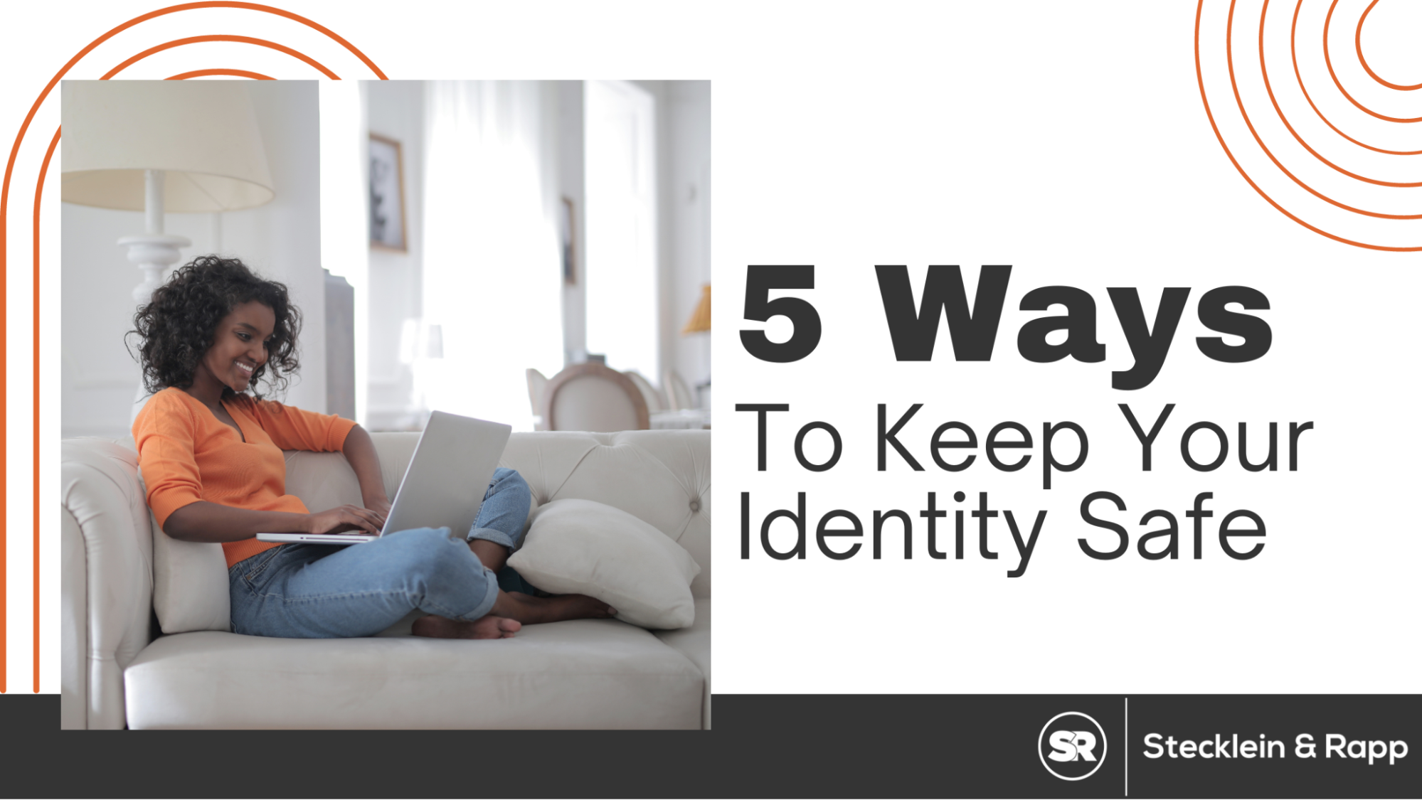 5 Ways To Keep Your Identity Safe - Stecklein & Rapp